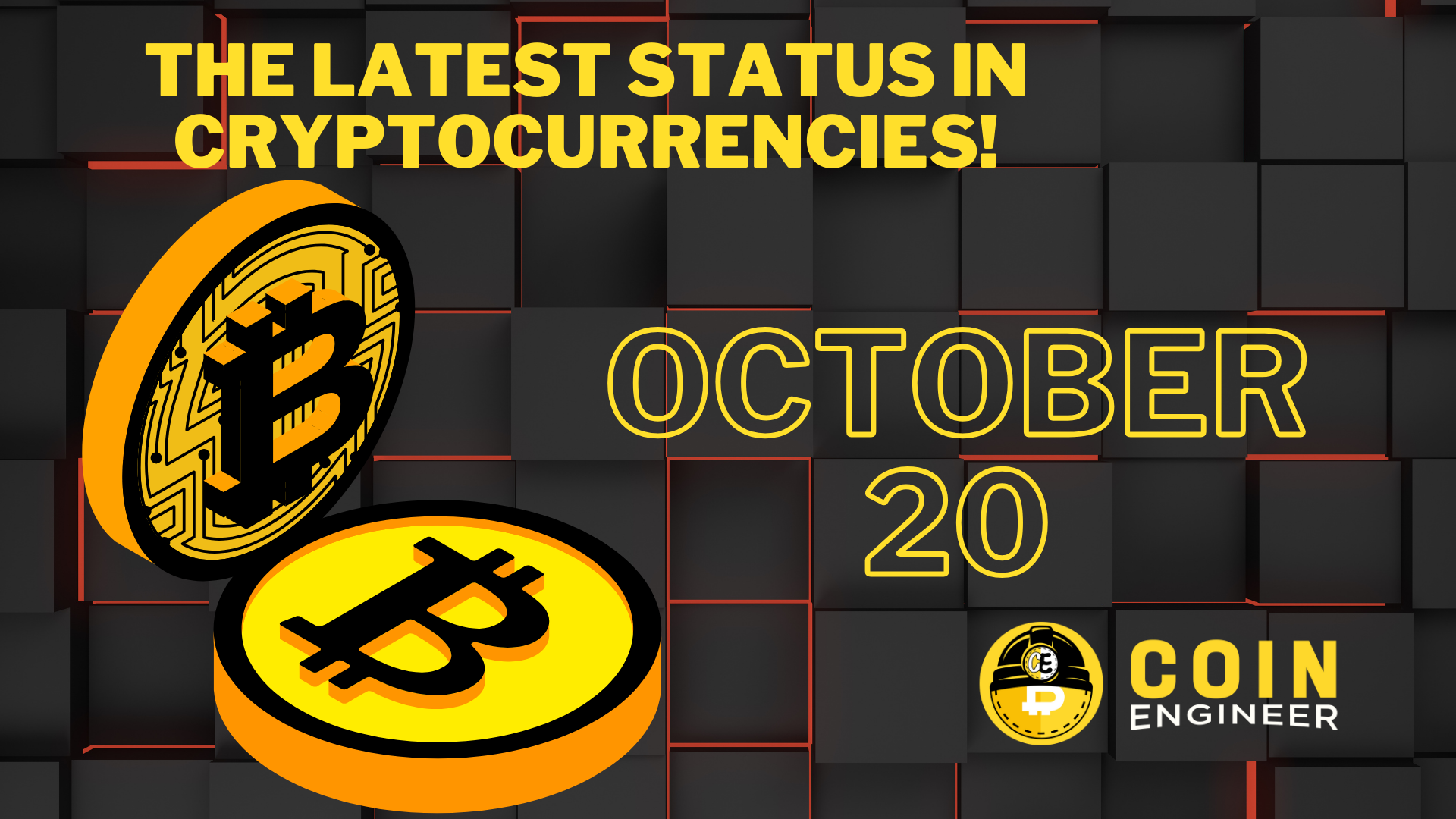 The Latest Status in Cryptocurrencies! – 20 October - Coin Engineer
